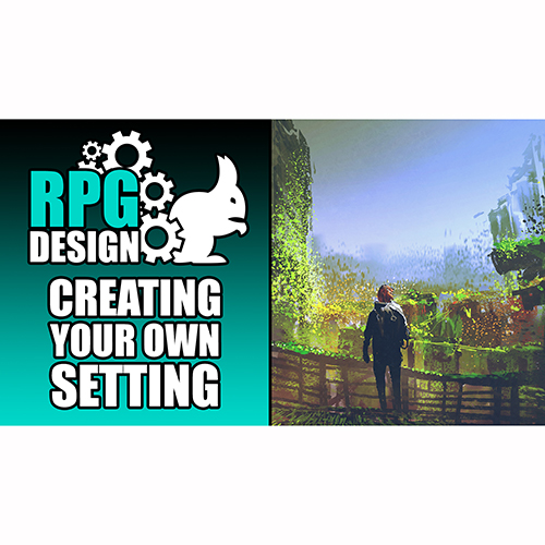 Creating Your Own RPG Setting – Ekorren