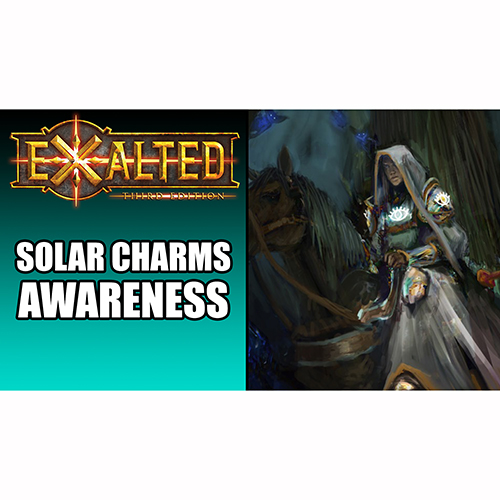 Exalted 3E: Solar Charms Review – Awareness – Ekorren