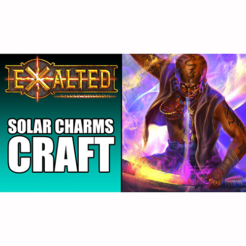 Exalted 3E: Solar Charms Review – Craft – Ekorren